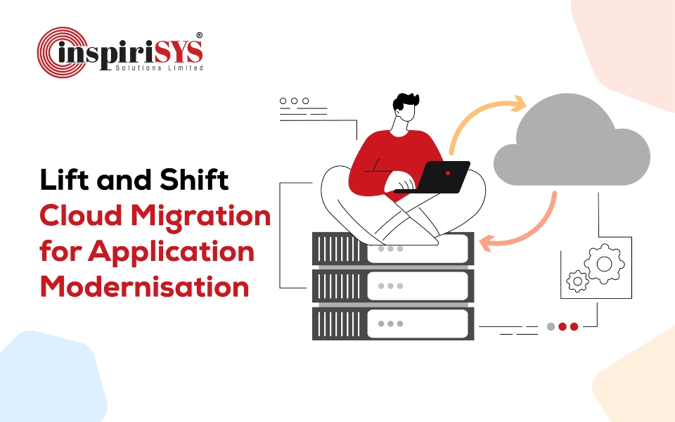 Lift and Shift Cloud Migration for Application Modernization: A Comprehensive Overview | nasscom ...